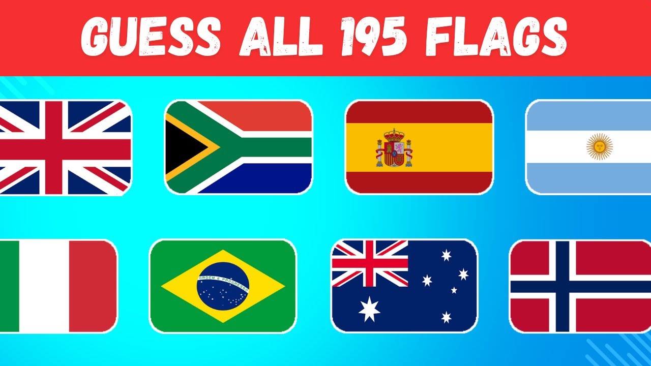 Guess The Flags | All 195 Flags Of The World | ULTIMATE FLAG QUIZ - YouTube