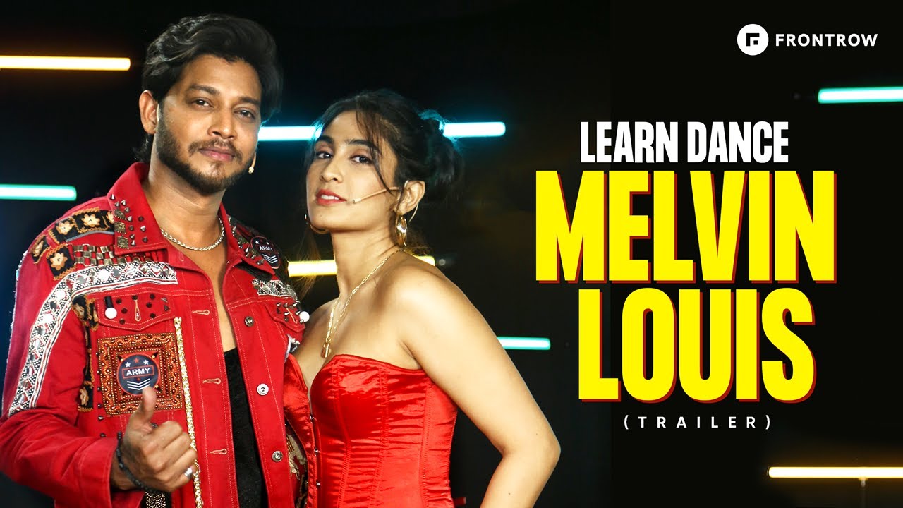 Learn Dance & Creation with Melvin Louis | Official Trailer ...