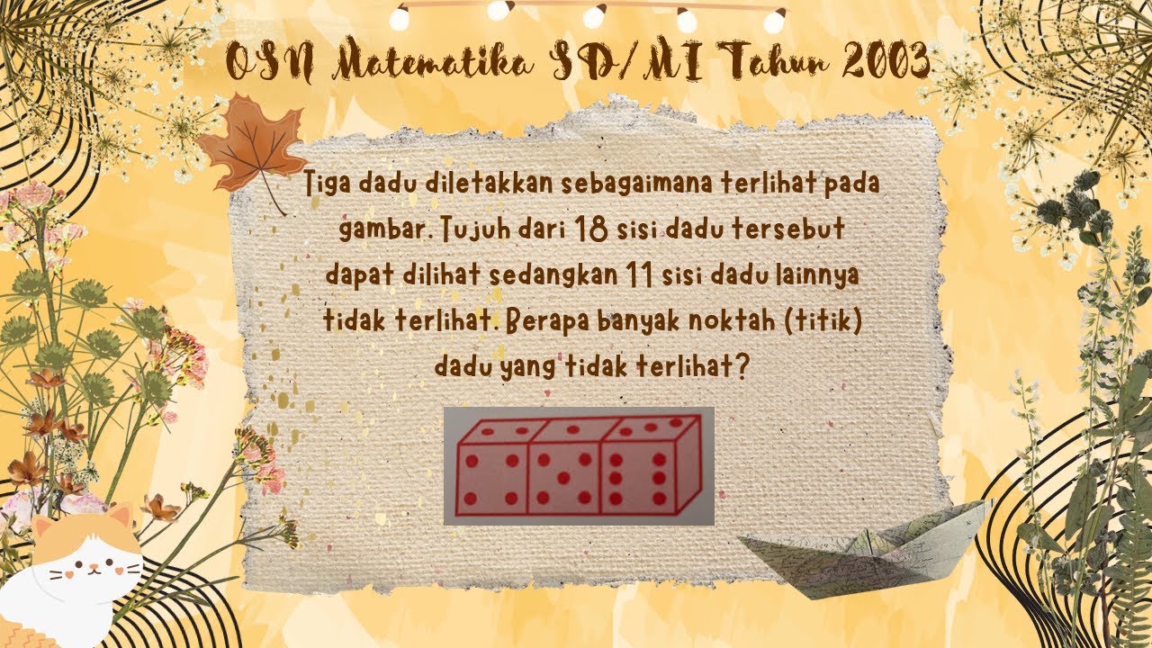 Tiga dadu diletakkan sebagaimana terlihat pada gambar. Tujuh dari 18 ...