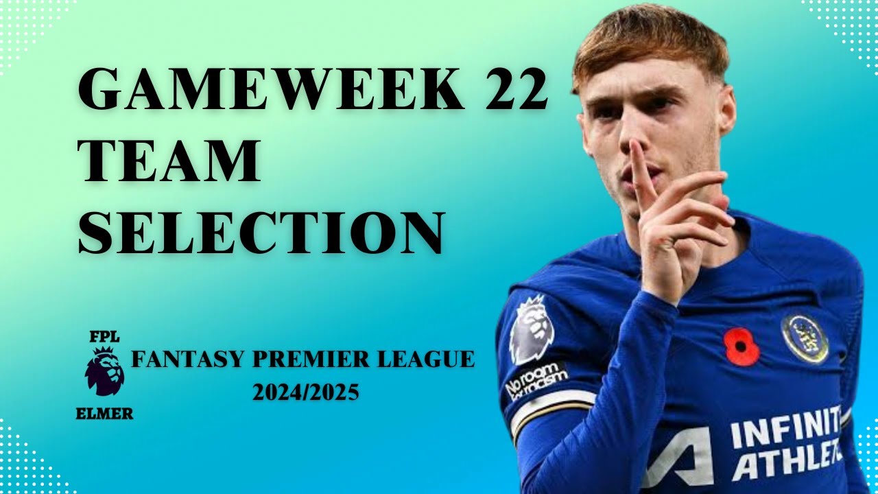 MY FPL GAMEWEEK 22 TEAM SELECTION! | FANTASY PREMIER LEAGUE TIPS 24/25 ...