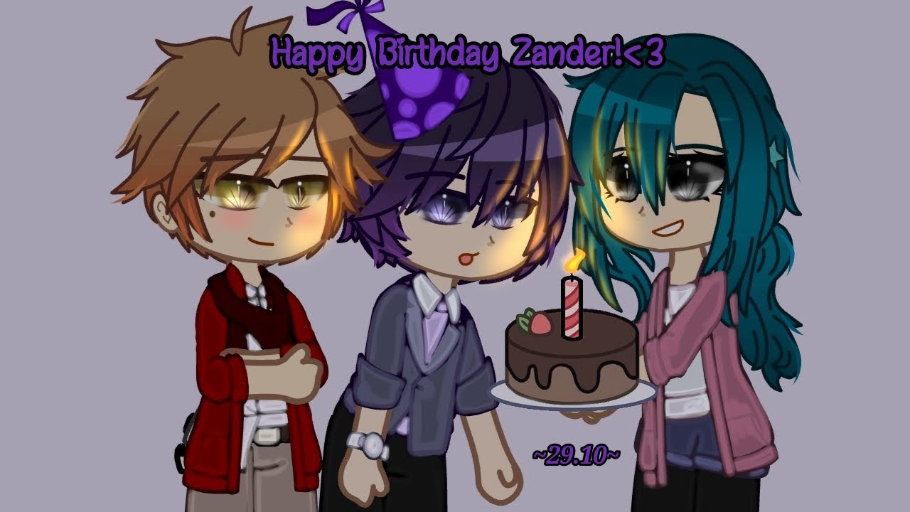|| Happy Birthday Zander 💜 || Read Desc. || - YouTube