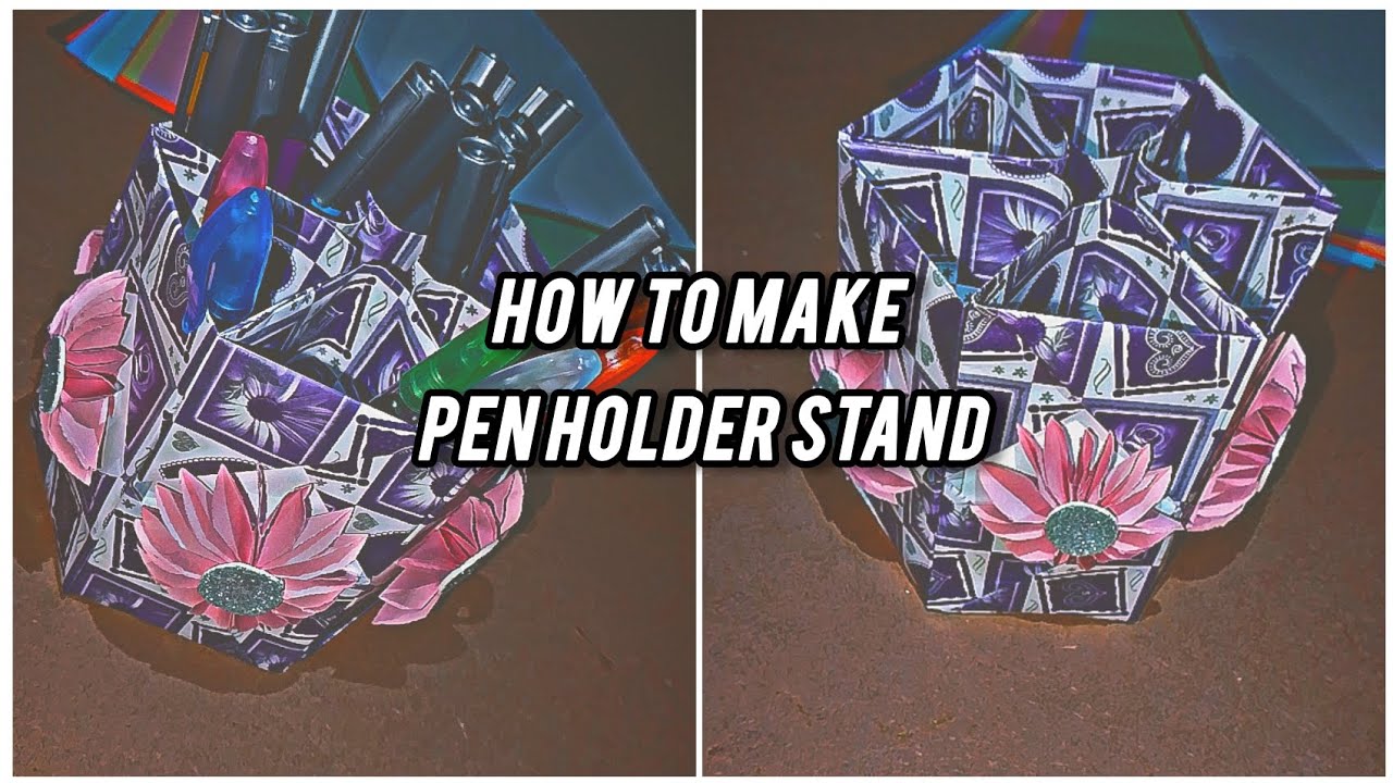 How To Make Pen Holder Stand || Step by Step Tutorial || Paper Crafts ...