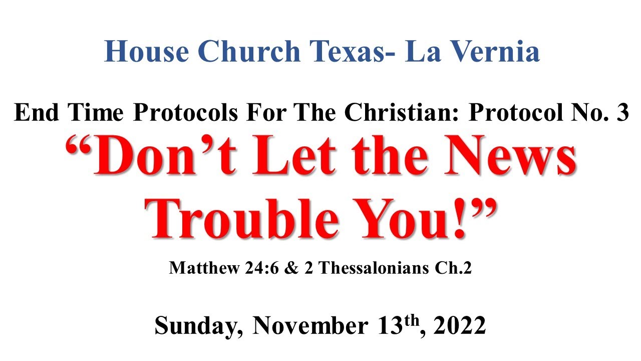 End Time Protocols For The Christian- Protocol No.3- Don't Let The News ...