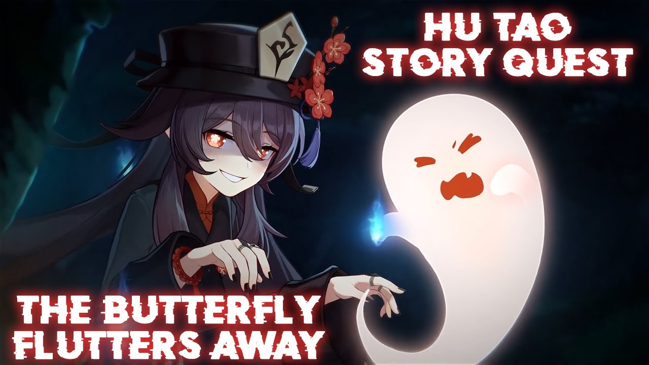 Hutao Story Quest Yet - The Butterfly Flutters Away [Genshin Impact ...