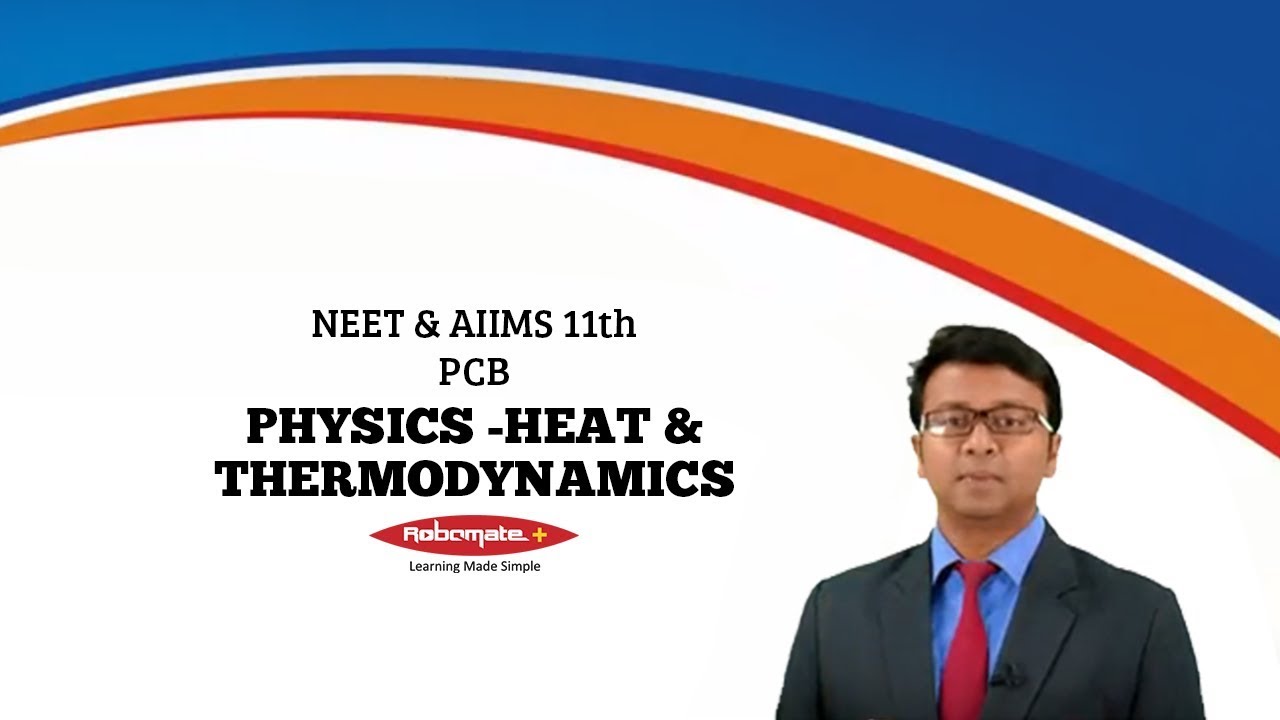Std XI | NEET & AIIMS | PCB | Physics | Heat & Thermodynamics - YouTube