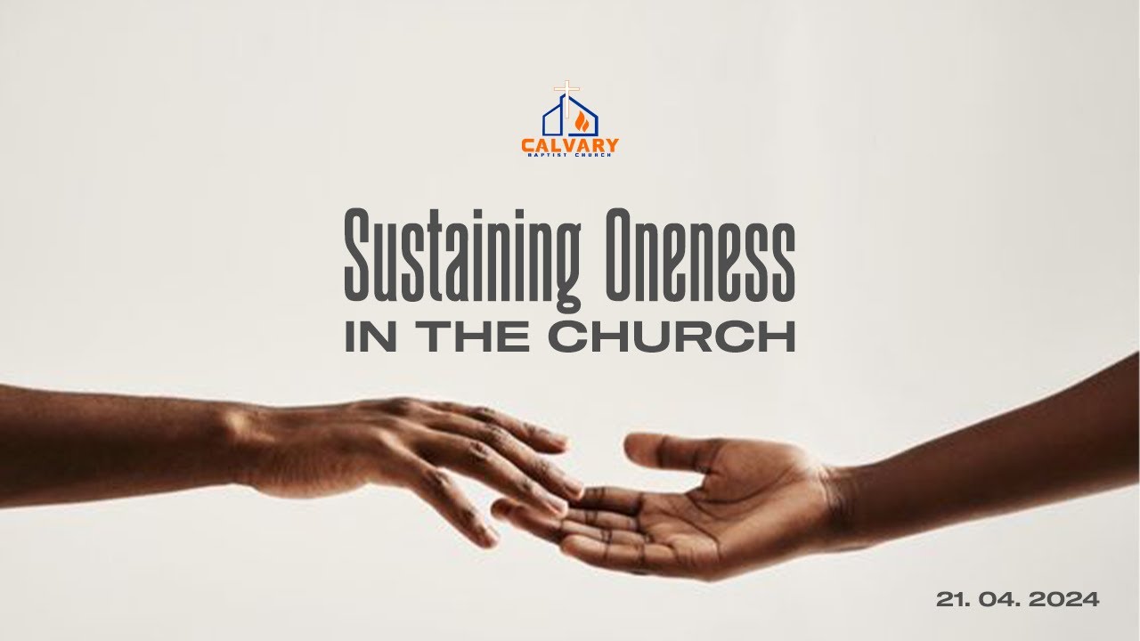 Sunday Worship Service || Sustaining Oneness In The Church - YouTube