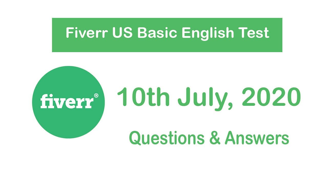 Fiverr US Basic English Test Exam July 2020 | Questions & Answers| Iqra ...