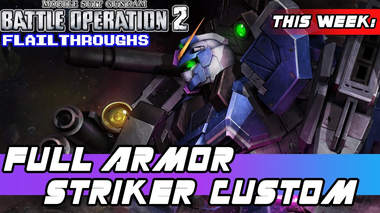 Gundam Battle Operation 2 10/20/22 Update: FA-79FC Full Armor Striker ...