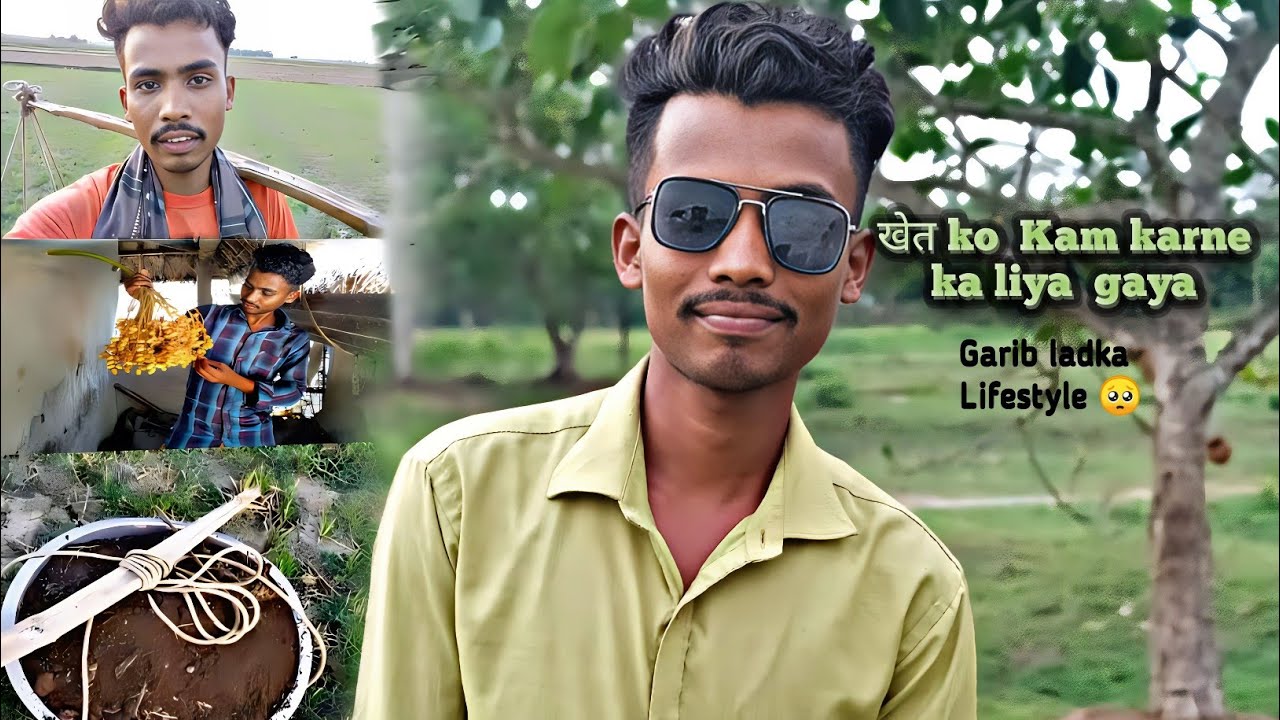 खेत ko kam karne ka liya gaya ||village poor boy pre day lifestyle ...