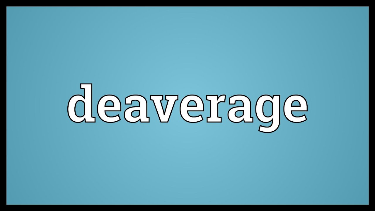Deaverage Meaning - YouTube