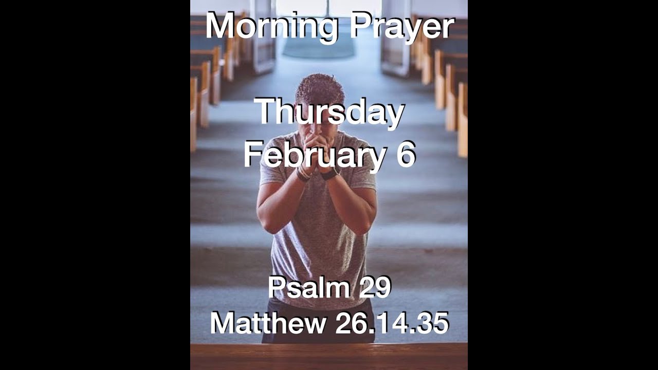 Morning Prayer Thursday February 6 - YouTube