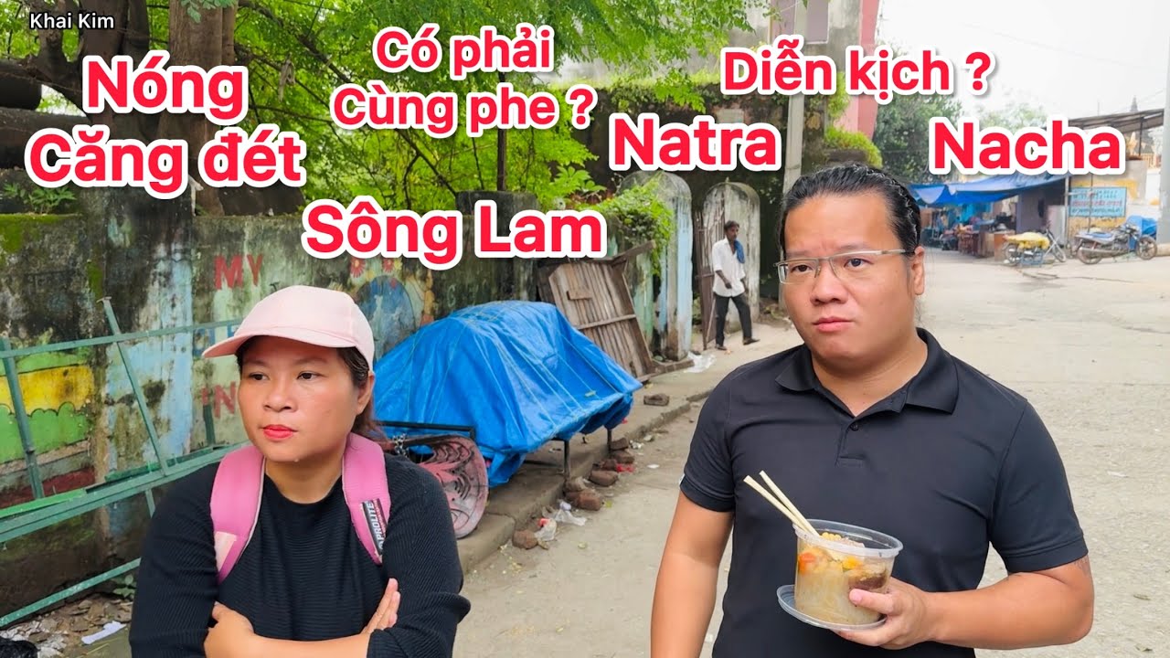 Nóng căng đét Sông Lam Natra Nacha có cùng phe diễn kịch mới nhất - YouTube