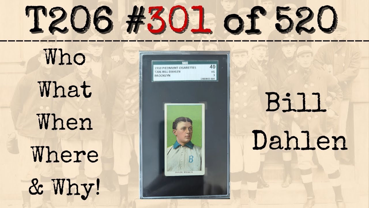 T206 'The Monster' Pickup: Bill Dahlen Brooklyn - #301 of 520 - YouTube