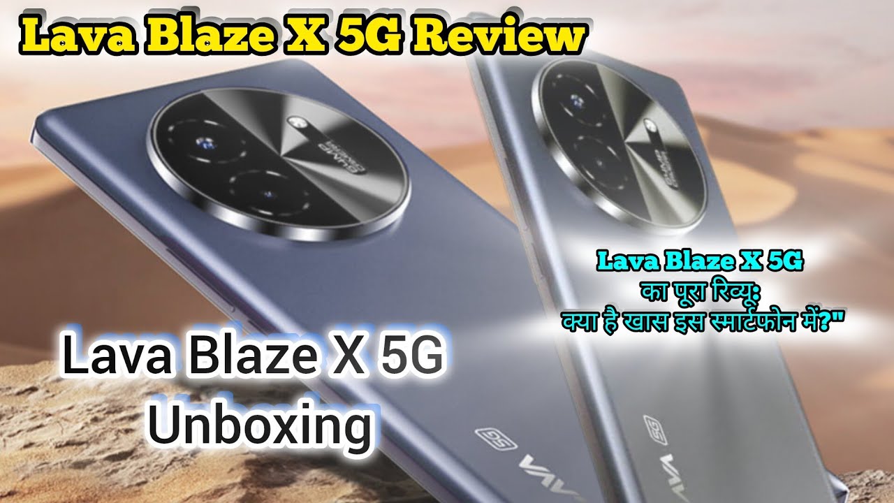 Lava Blaze X 5G Unboxing & Review || Lava Blaze X New Smartphone launch ...