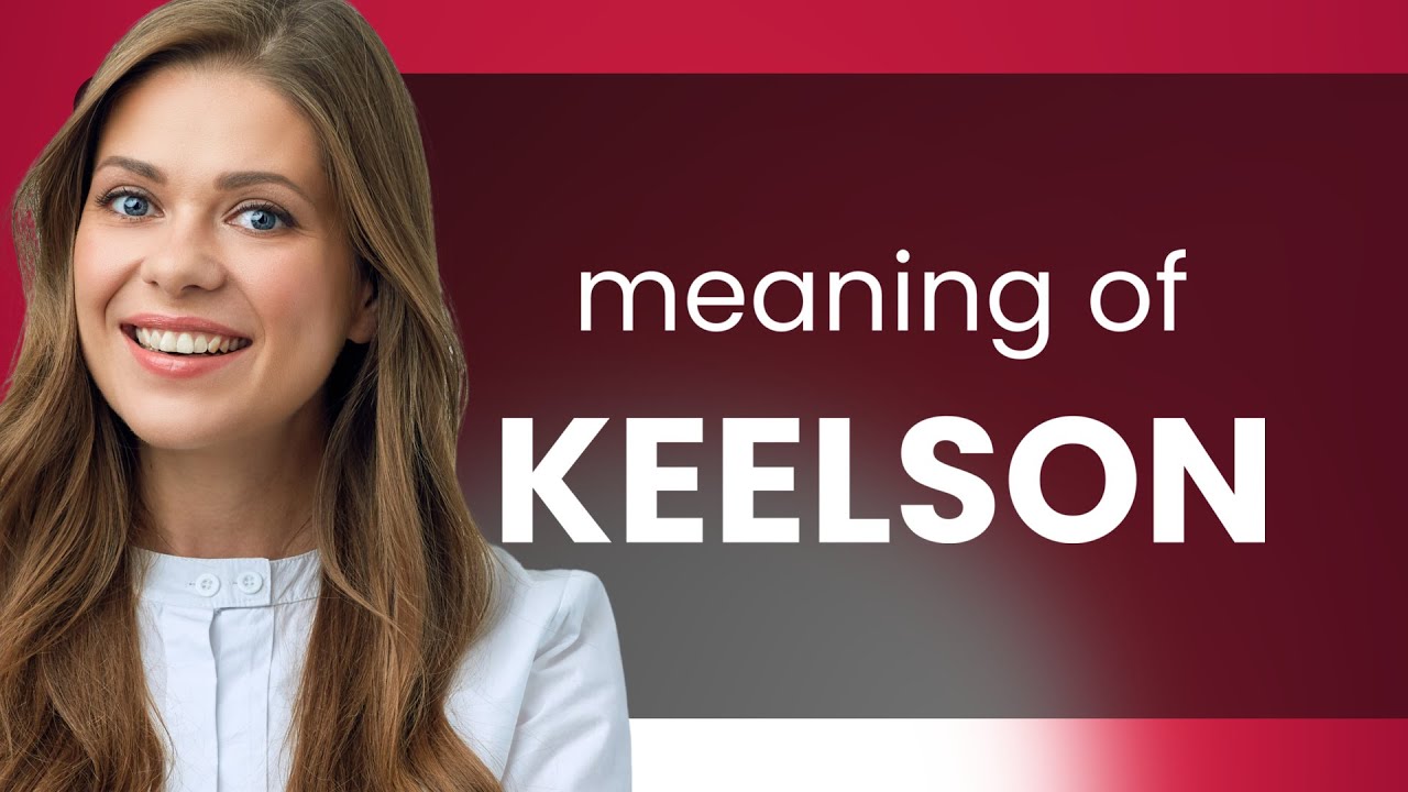 Keelson | KEELSON meaning - YouTube