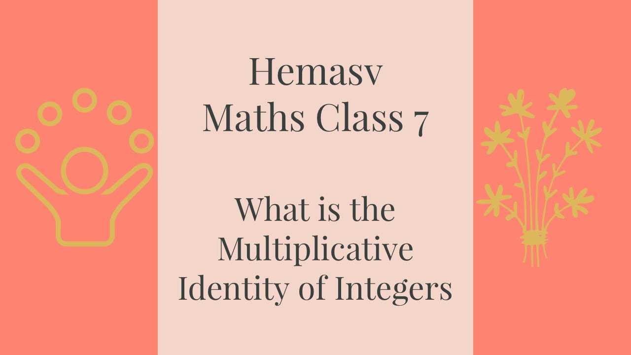 Maths: What is the Multiplicative Identity of Integers? - YouTube