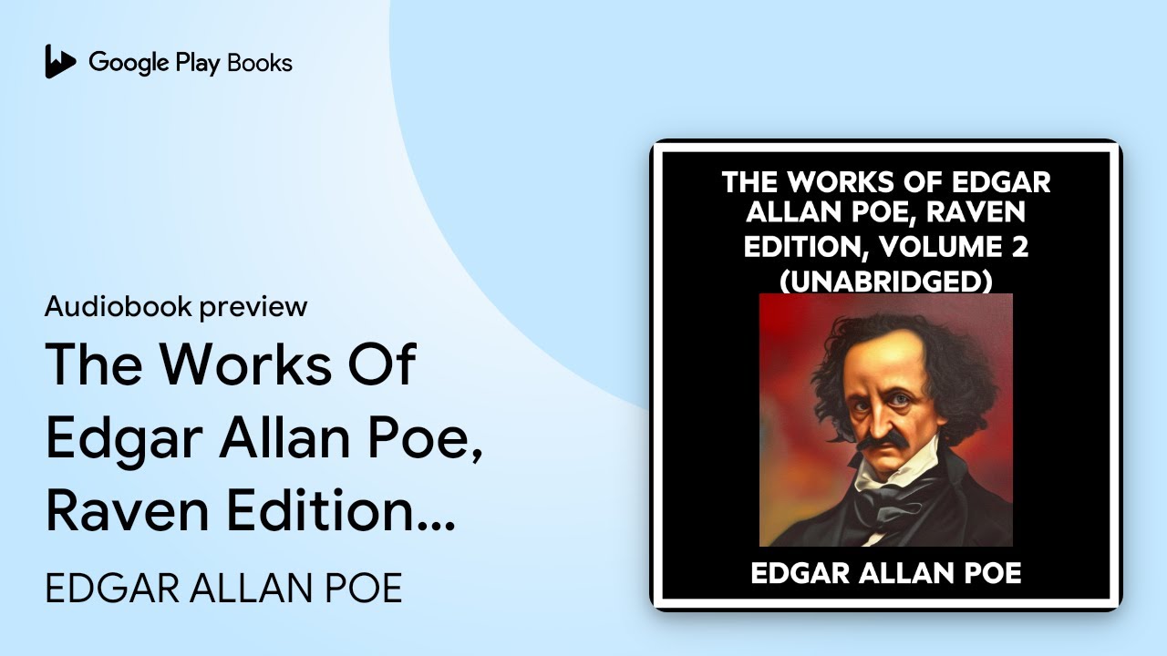 The Works Of Edgar Allan Poe, Raven Edition,… by EDGAR ALLAN POE ...