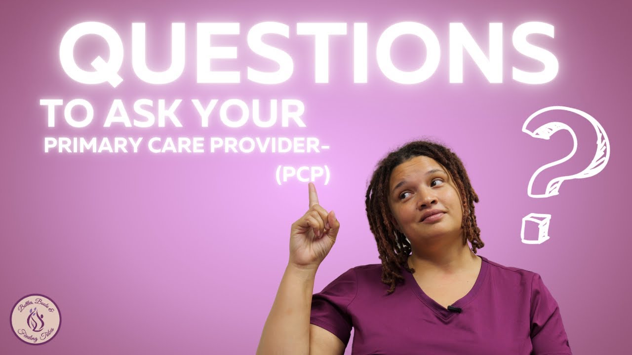5 Questions to ask your Primary Care Provider - YouTube