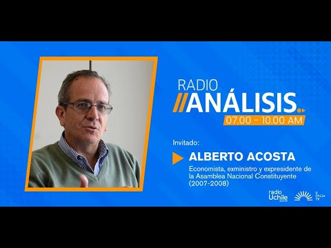 Alberto Acosta - Primera Edición Radioanalisis 21-08-2023 - YouTube