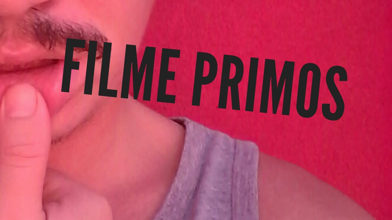 Filme primos (amei a historia) - YouTube