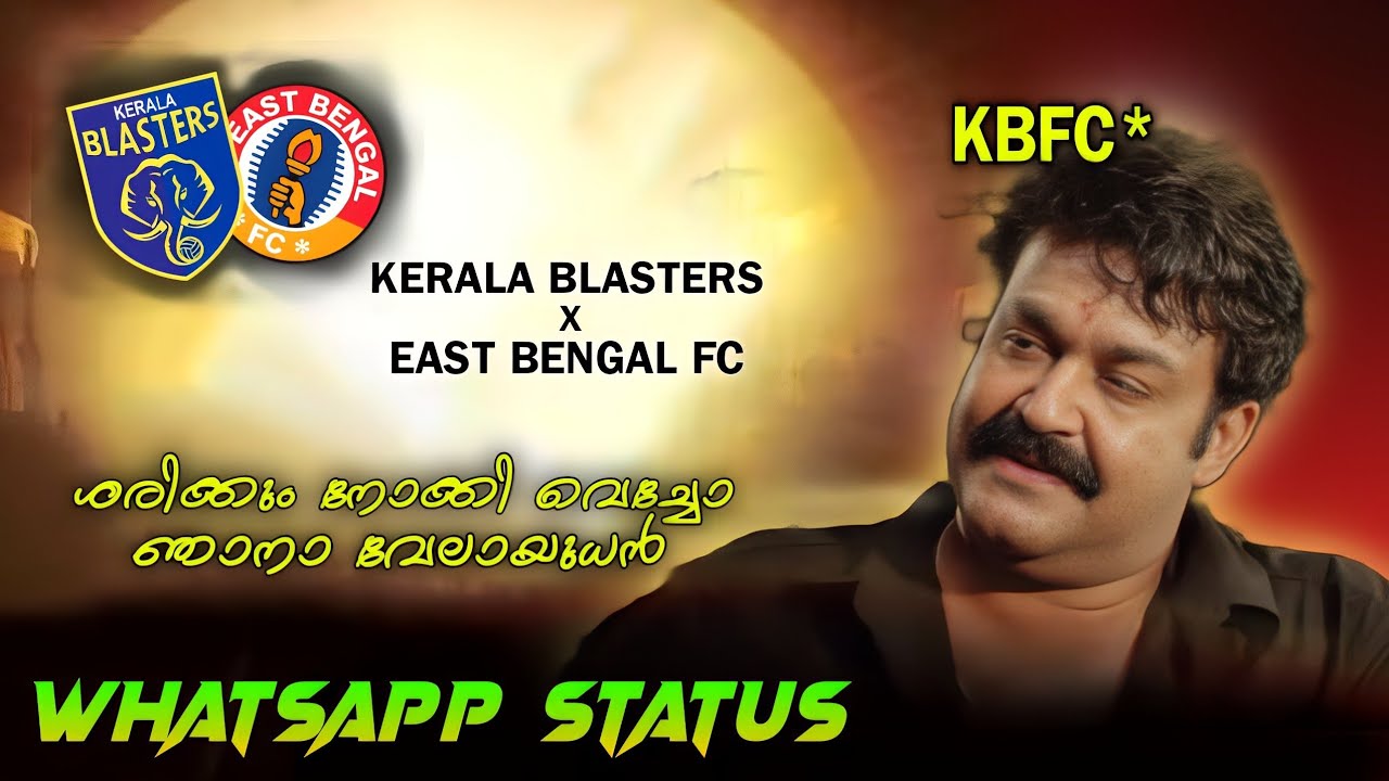 Kerala Blasters Vs East Bengal FC🔥 Whatsapp Status | KBFC Status | ISL ...
