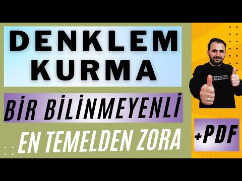 56) Denklemler | Bir Bilinmeyenli DENKLEM KURMA PROBLEMLERİ VE ÇÖZÜMLERİ | TEMELDEN ZORA | +PDF