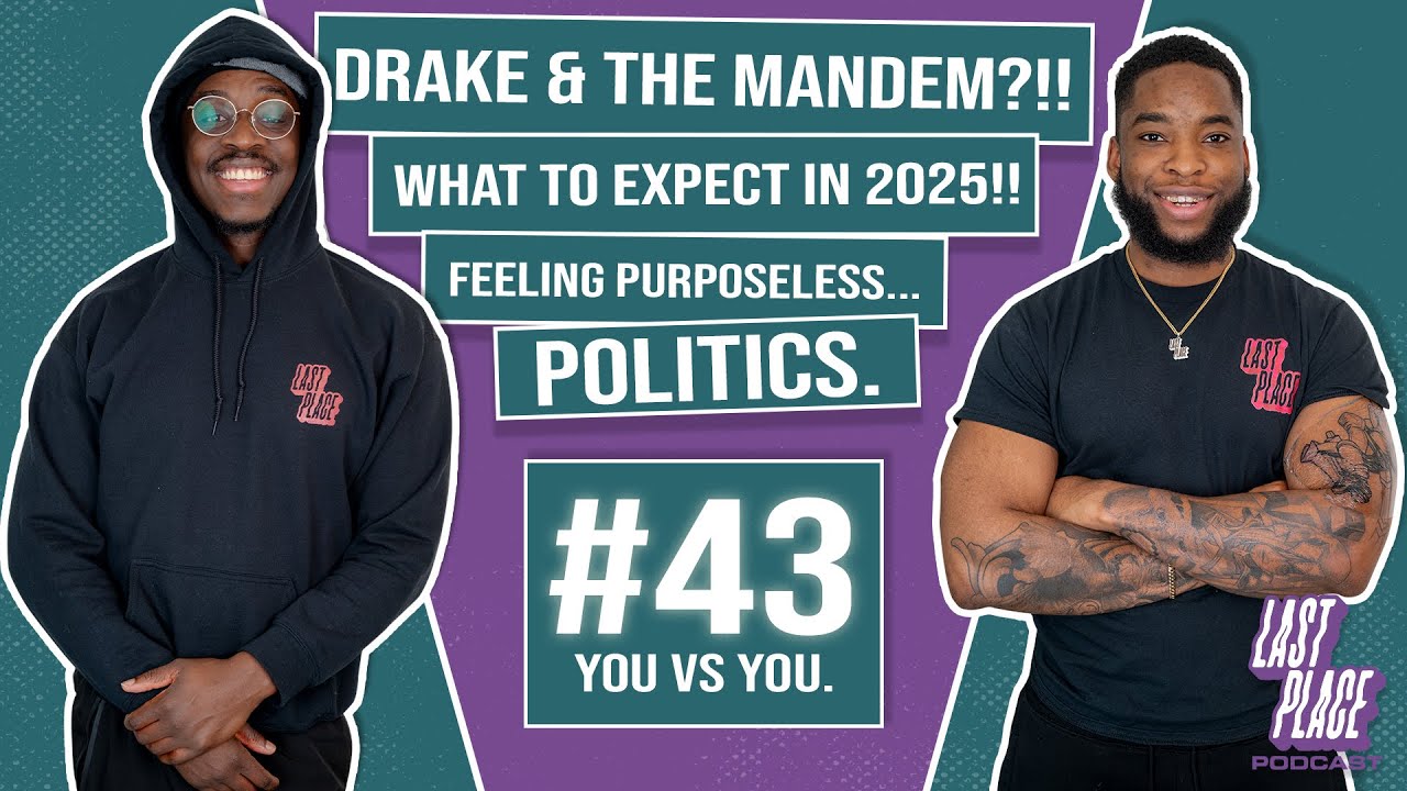 YOU VS YOU: Feeling Purposeless, Drake & The Mandem, Politics, 2025 ...