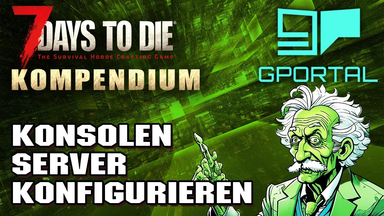 7 Days to Die 2.0 Crossplay Server Konfiguration & Setup @GPORTAL ...