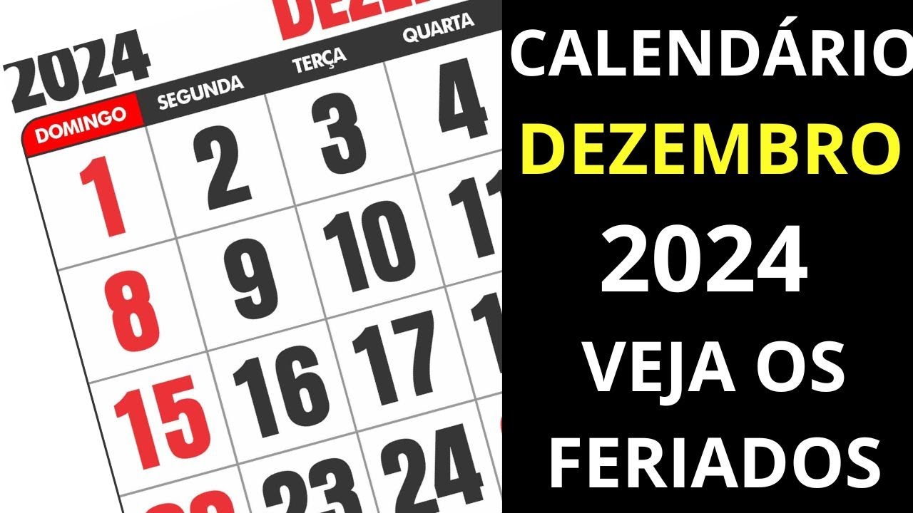 CALENDÁRIO DEZEMBRO 2024 FERIADOS, LUAS E DATAS COMEMORATIVAS - VEJAS ...