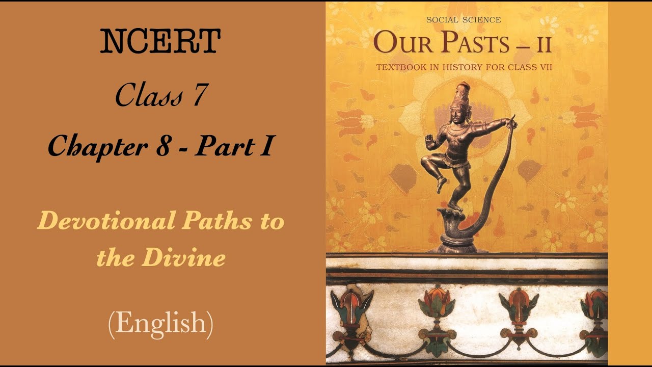 NCERT History Class 7 Chapter 8 Devotional Paths To The Divine Pt1 ncert-history-class-7-chapter-8-devotional-paths-to-the-divine-pt1
