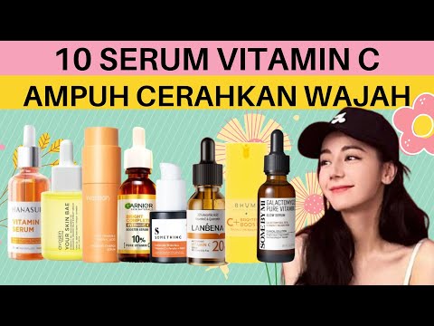 Rekomendasi 10 Serum Vitamin C Terbaik Untuk Mencerahkan Wajah