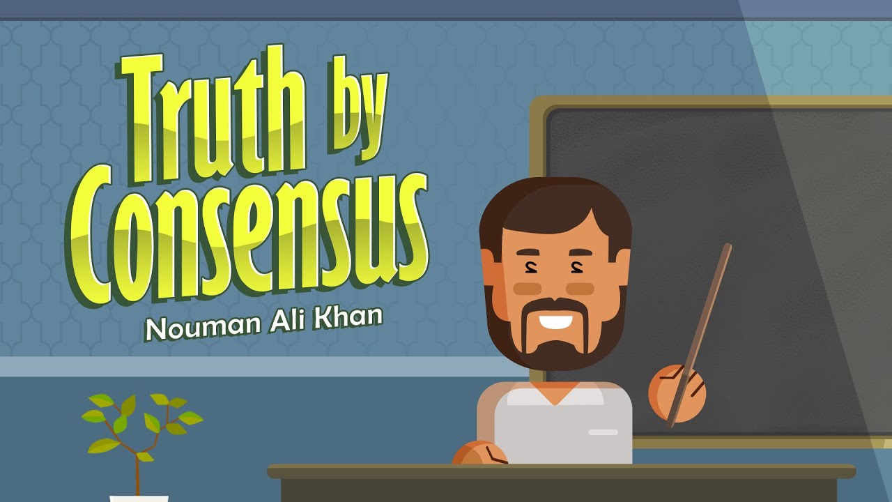 Truth by Consensus - Nouman Ali Khan - YouTube