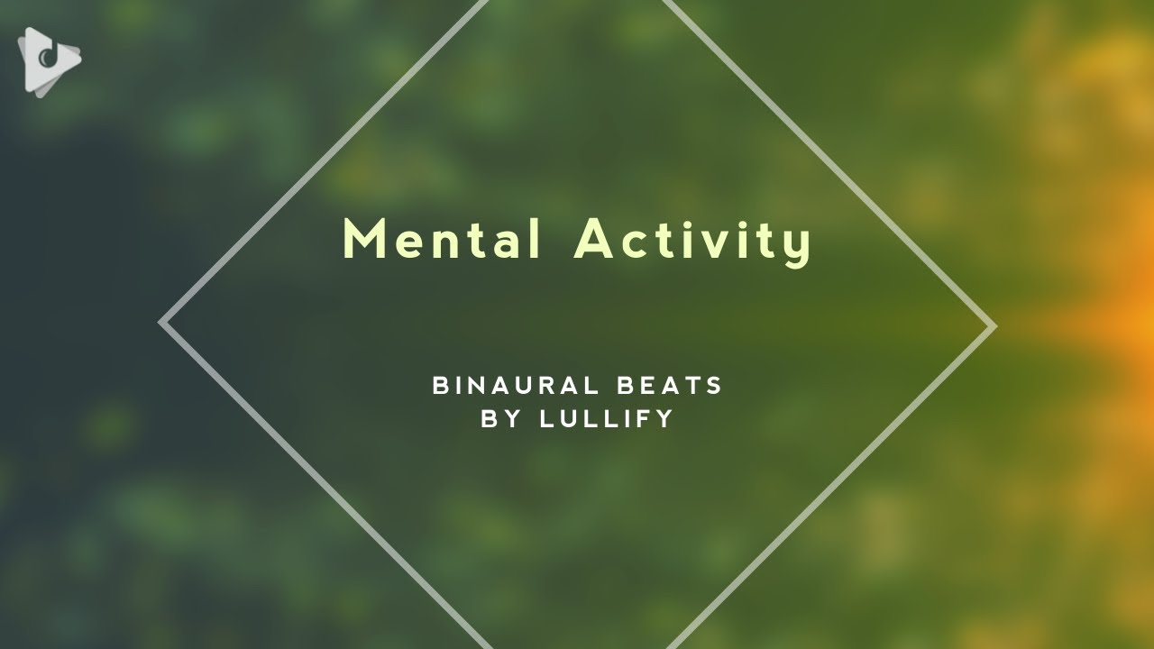 Mental Activity - 4 Hours of Dreamy Tones for Stimulation | Binaural Beats by Lullify ∞ 487 ...