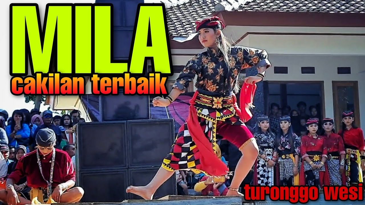 TARI CAKILAN TERBAIK ☆SICANTIK MILA ☆ TURONGGO WESI - YouTube