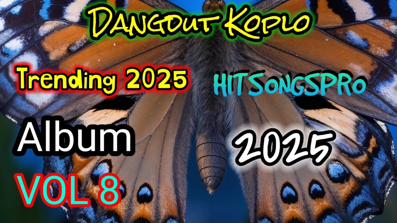 Latest Trending Songs 2025 - Dangdut Koplo Album Vol 8 || HitSongsPro ...