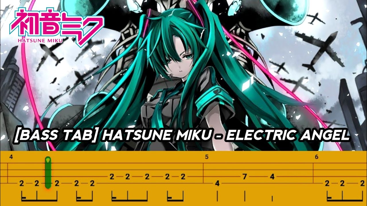 [BASS TAB] HATSUNE MIKU - ELECTRIC ANGEL - YouTube