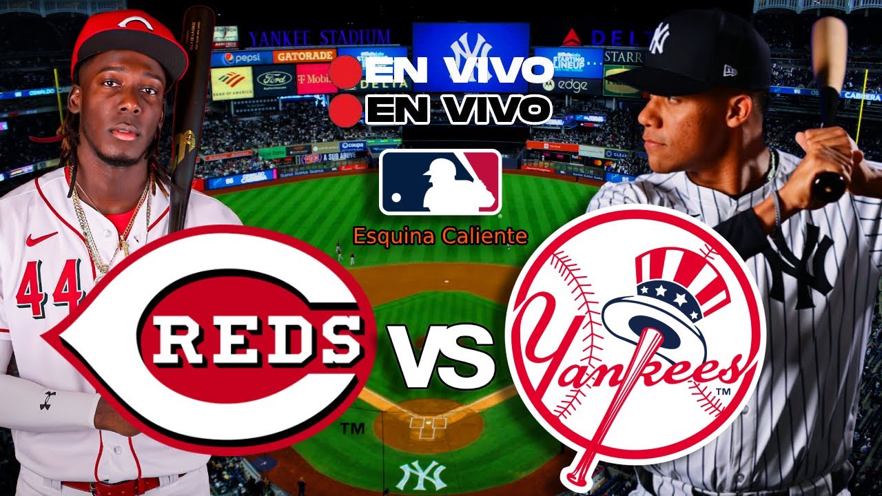 🔴 EN VIVO: CINCINNATI REDS vs YANKEES NEW YORK - MLB LIVE - PLAY BY ...