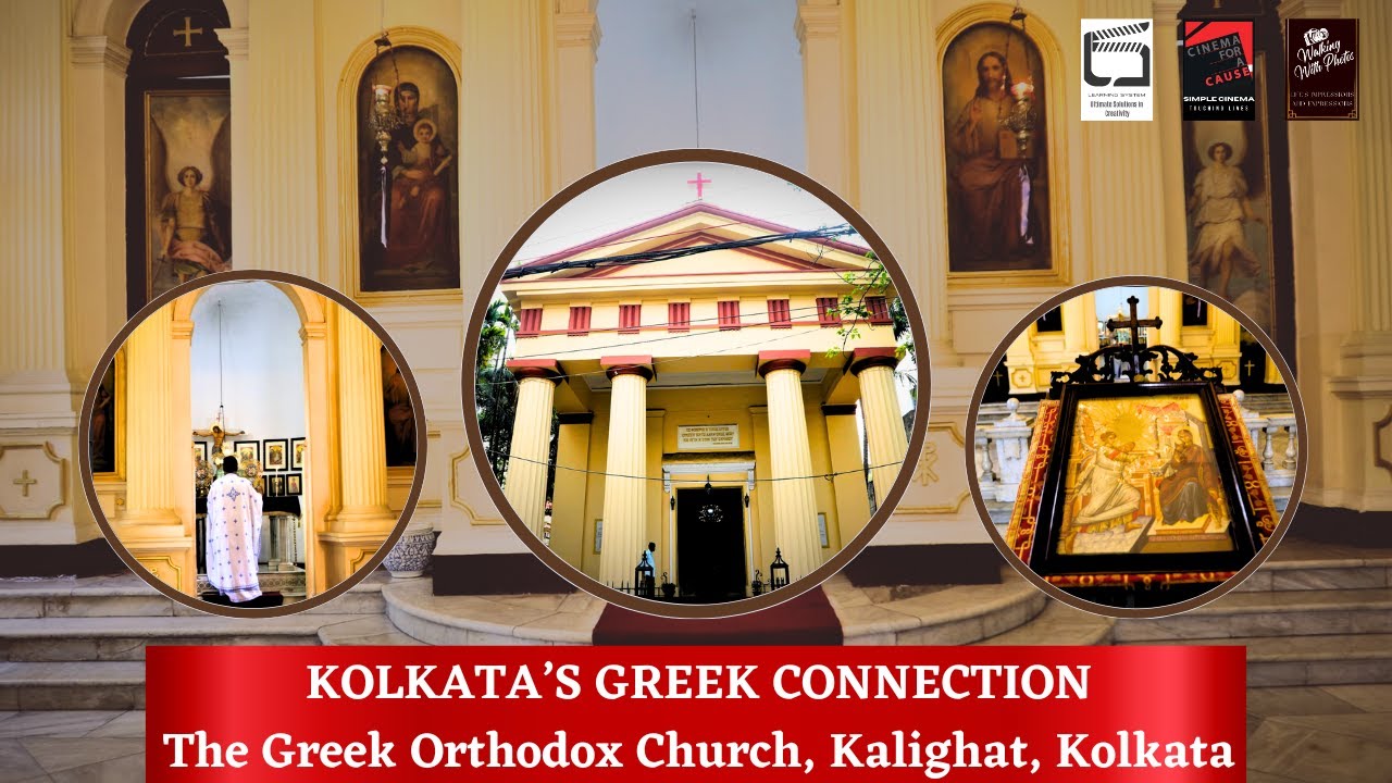 GREEK ORTHODOX CHURCH, KOLKATA I TOWARDS 100 YRS I FULL DOCU I CINEMA ...