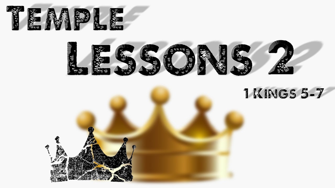 1 Kings - Temple Lessons 2 - YouTube