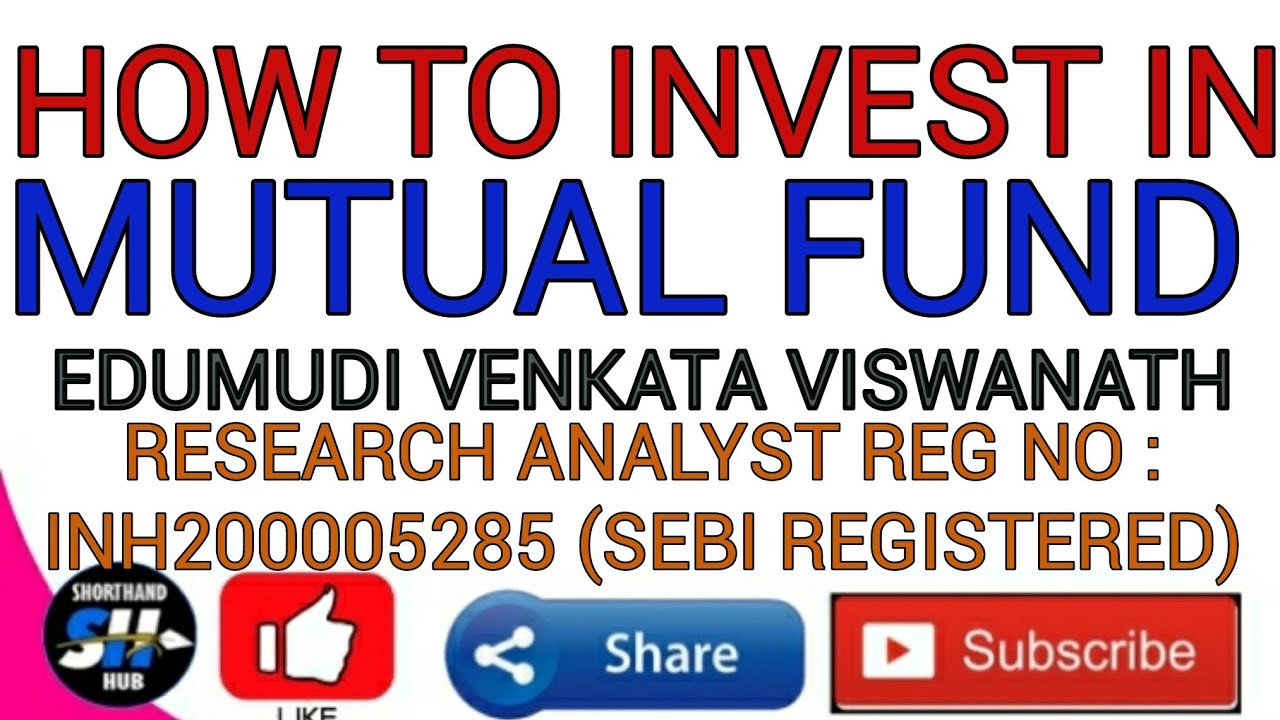 HOW TO INVEST IN MUTUAL FUNDS |EDUMUDI VENKATA VISWANATH | RESEARCH ...