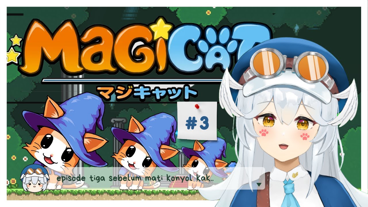 〔MAGICAT!〕Lanjut Part 03! Agar tidak mati konyol teman〔Ymelia Meiru | LIVIUM〕 - YouTube