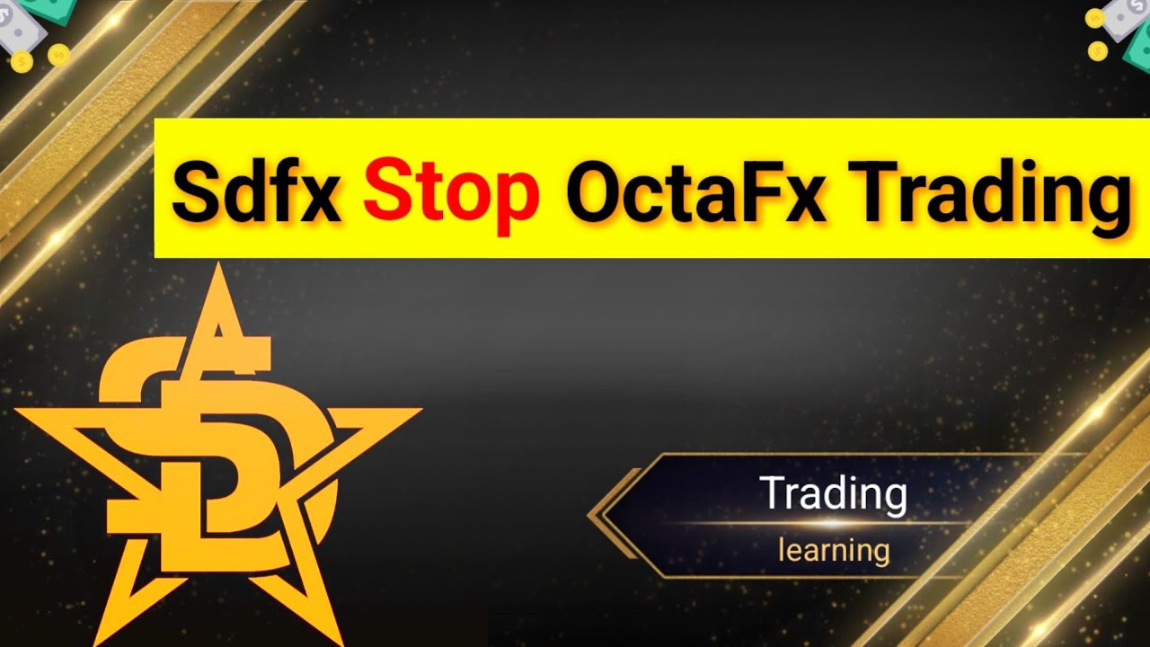 Sdfx মধ্যে OctaFx Trading শেষ | new investment SD Star fx - YouTube
