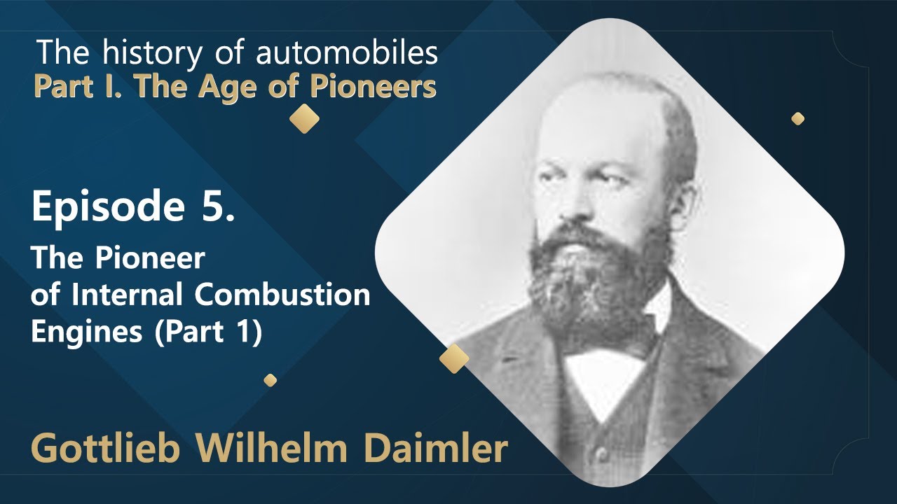 Old Car History Ep 5. The Pioneer of Internal Combustion Engines (Part ...