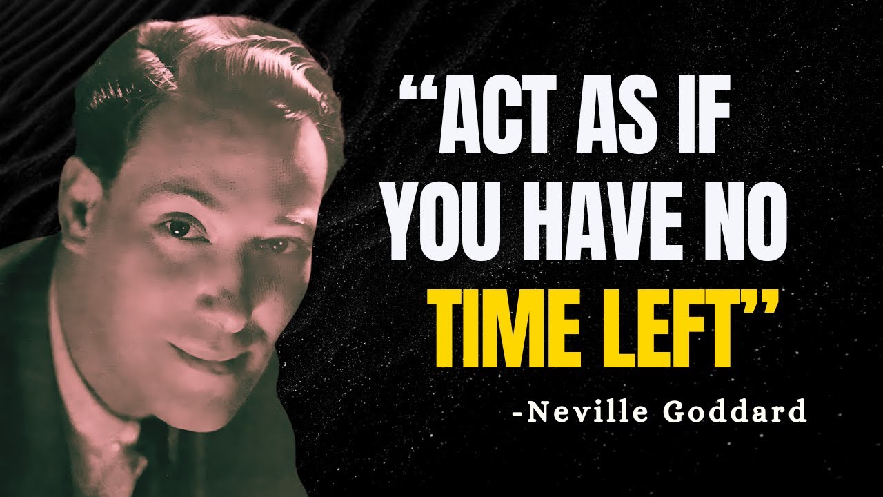 Act as if you have no time left - Neville Goddard Motivation - YouTube