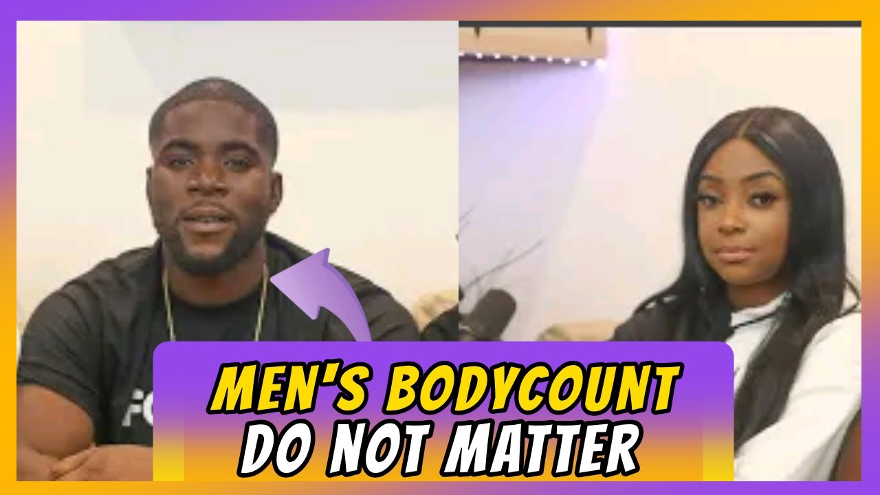 MEN'S BODYCOUNT do NOT MATTER #mynameischyna #bodycount #podcast - YouTube