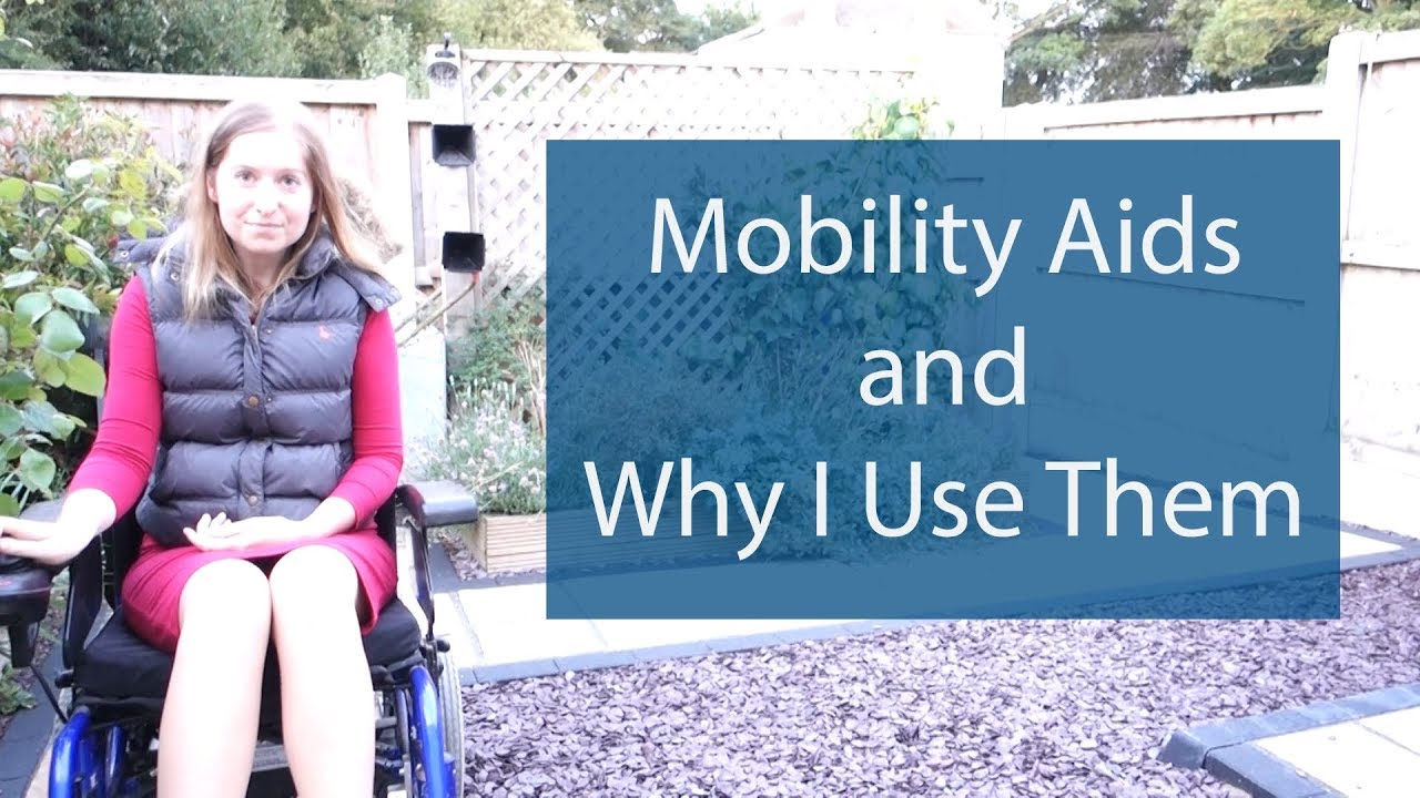 Mobility Aids and Why I Use Them - YouTube