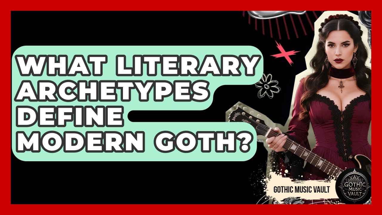 What Literary Archetypes Define Modern Goth? - Goth Music Vault - YouTube