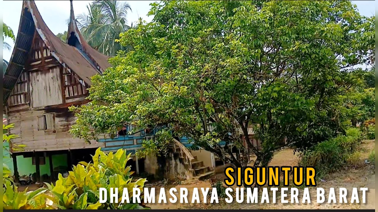 SIGUNTUR, KEHIDUPAN PEDESAAN MINANG DI PINGGIR SUNGAI SUMATERA BARAT ...
