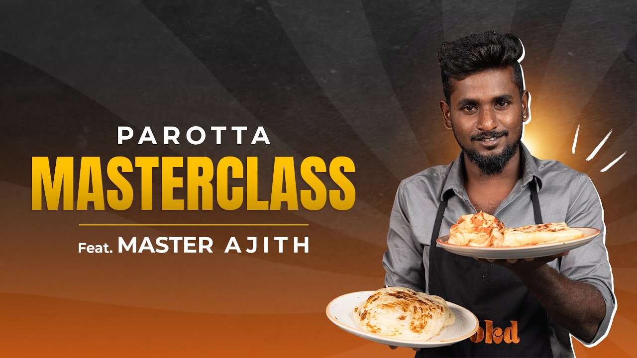 Parotta Masterclass by Master Ajith 🔥| Cookd - YouTube