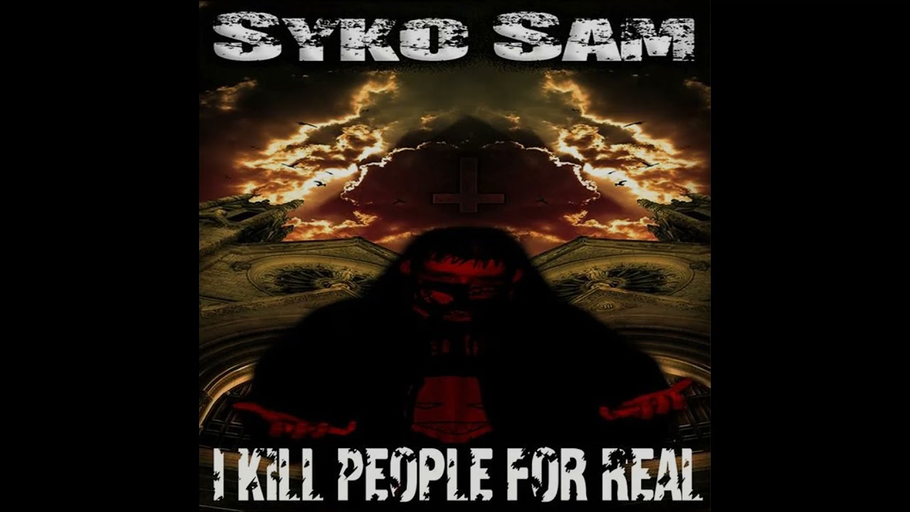 Syko Sam - I Kill People For Real (Full EP) - YouTube